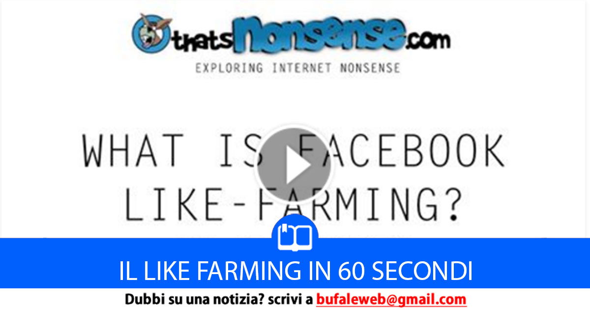 GUIDA UTILE Il like farming spiegato in 60 secondi - bufale.net - Bufale