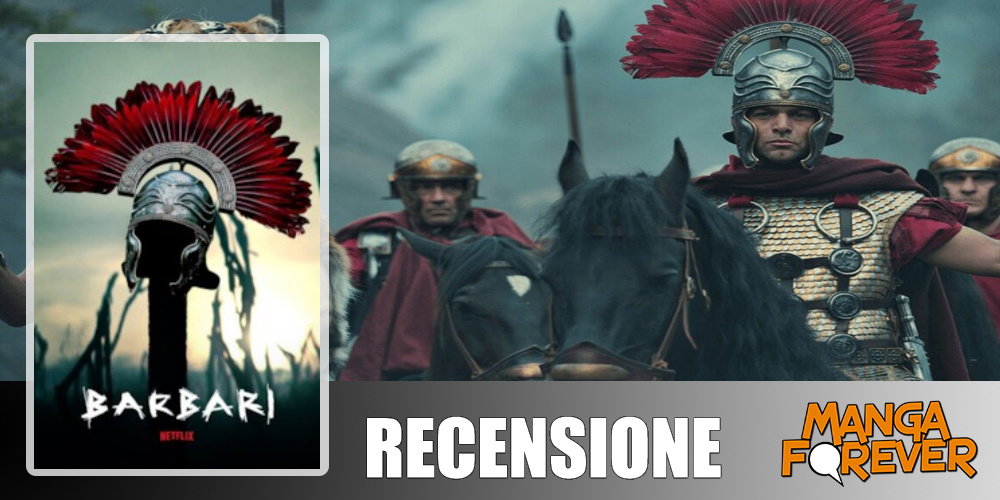 Barbari - la recensione della serie Netflix MangaForever.net