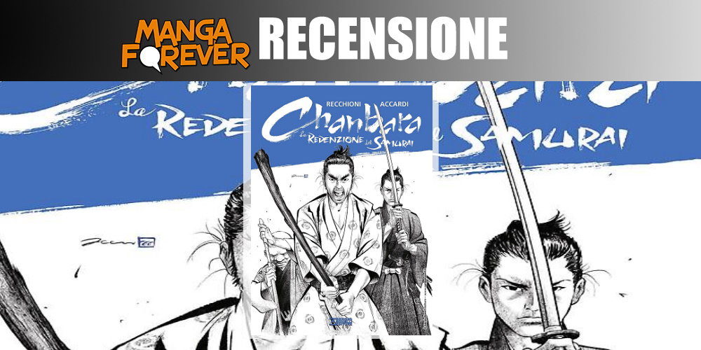 Chanbara - La redenzione del samurai | Recensione MangaForever.net
