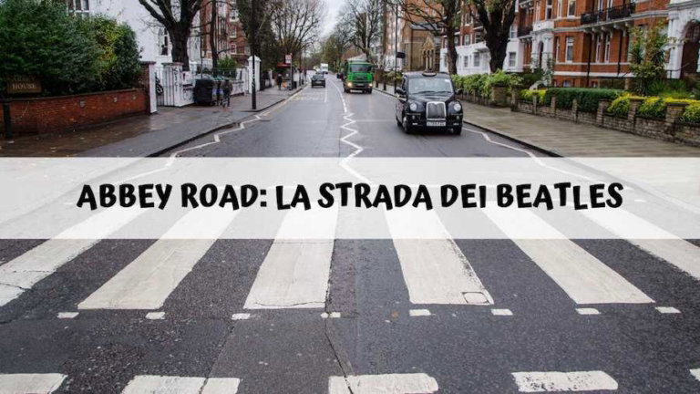 Abbey Road: tutto quello che devi sapere sulla strada dei Beatles ...
